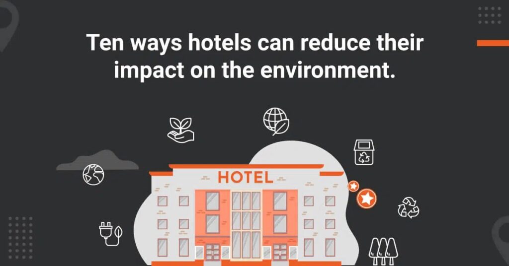 How Hotels can Reduce their Environmental Impact | ITILITE