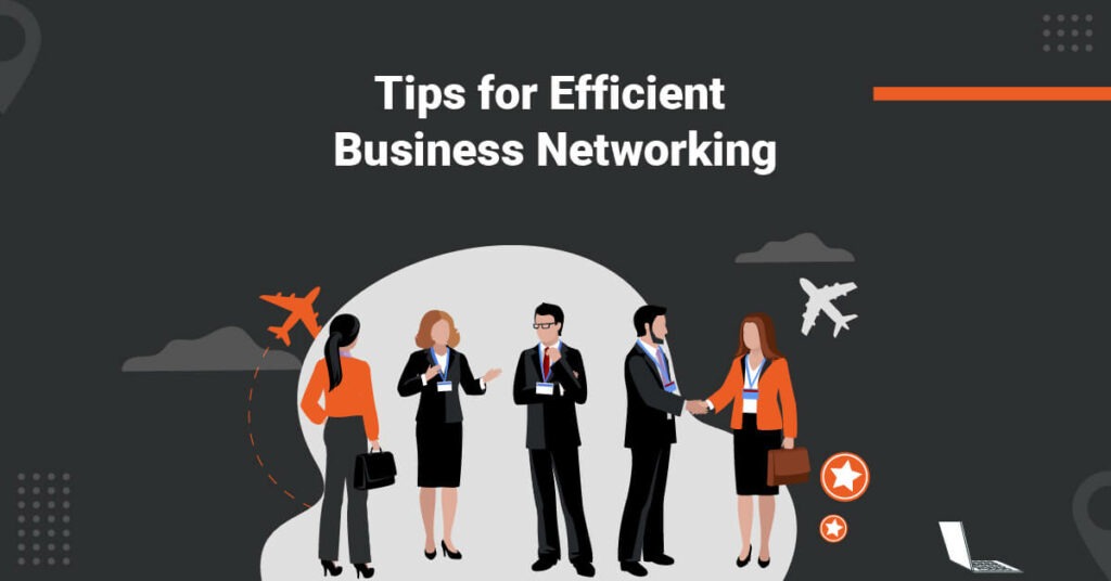 11 Tips for Efficient Business Networking | ITILITE