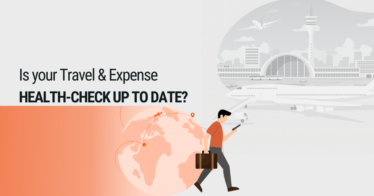 How is your Travel and Expense Health Check Performing?