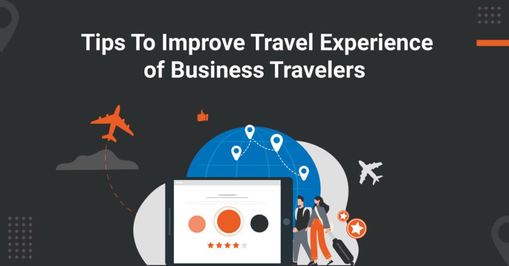 Nine Tips to Enhance Corporate Travel Experience | ITILITE